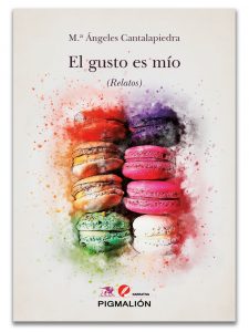El gusto es mío (Relatos) - Grupo Editorial Sial Pigmalión